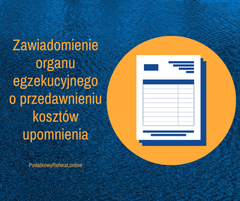 Zawiadomienie organu egzekucyjnego o przedawnieniu kosztów upomnienia ... Zawiadomienie organu egzekucyjnego o przedawnieniu kosztów upomnienia ...